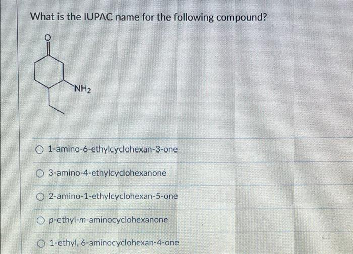Solved What is the IUPAC name for the following compound? | Chegg.com