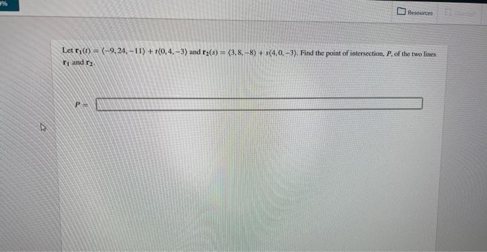 Solved Let r1(t)=(−9,24,−11)+t(0,4,−3) and | Chegg.com