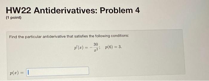 Solved HW22 Antiderivatives: Problem 4 (1 point) Find the | Chegg.com