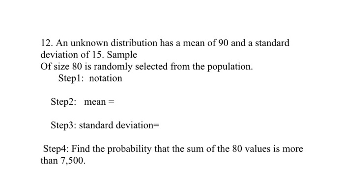 Solved 12. An unknown distribution has a mean of 90 and a | Chegg.com