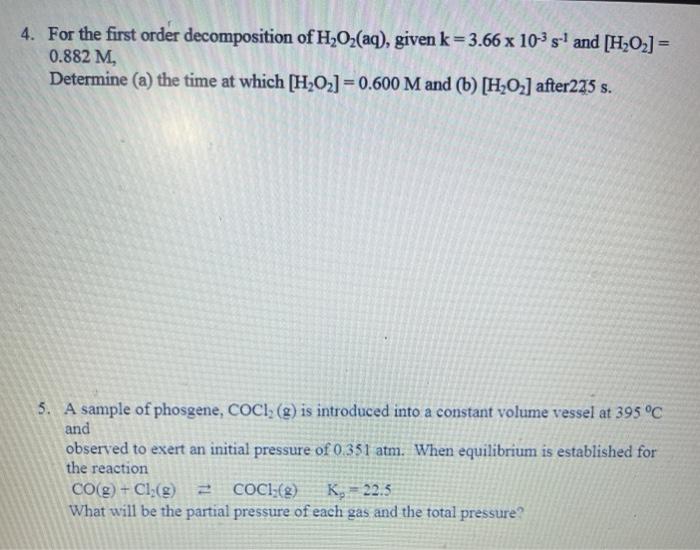 Solved 4. For the first order decomposition of H2O2(aq), | Chegg.com