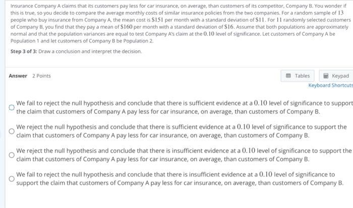 Solved Insurance Company A claims that its customers pay | Chegg.com