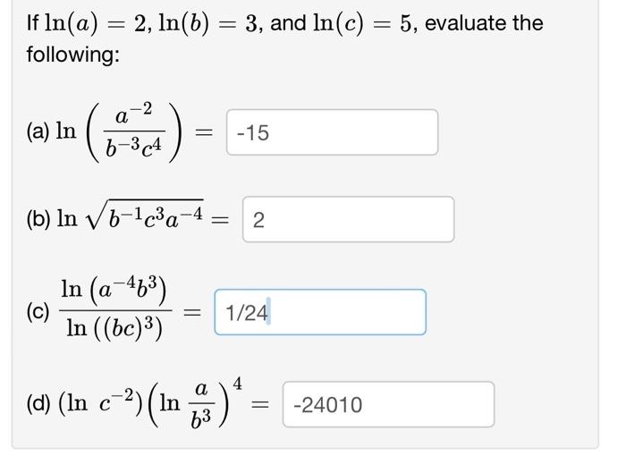 Solved If ln(a)=2,ln(b)=3, and ln(c)=5, evaluate the | Chegg.com