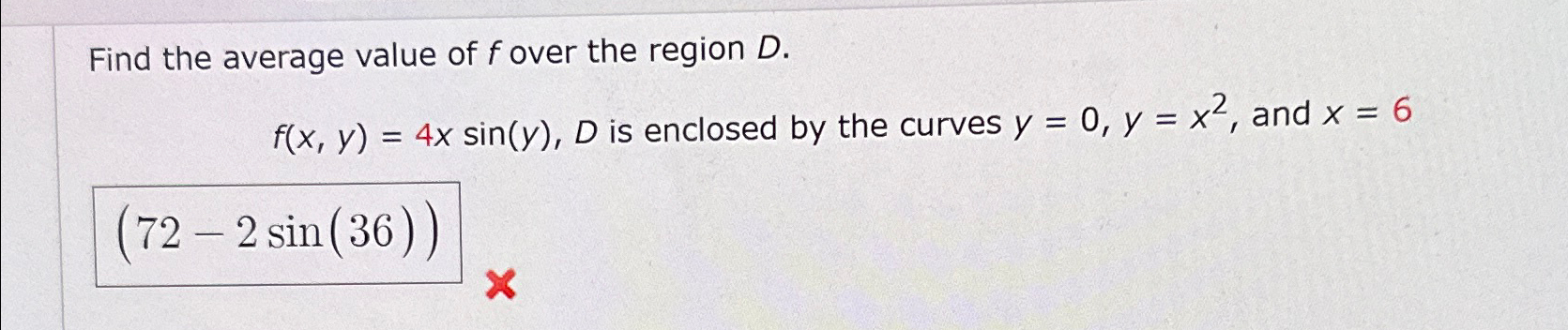 Solved Find the average value of f ﻿over the region | Chegg.com