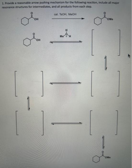 Solved 1. Provide a reasonable arrow pushing mechanism for | Chegg.com