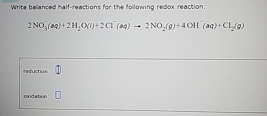 Solved Write balanced half-reactions for the following redox | Chegg.com