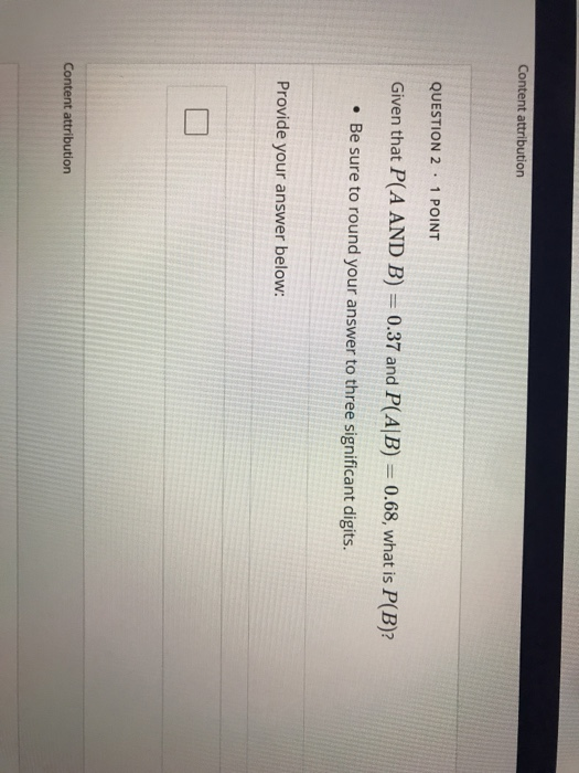 Solved Content attribution QUESTION 2.1 POINT Given that P(A | Chegg.com Solved Content attribution QUESTION 2.1 POINT Given that P(A | Chegg.com