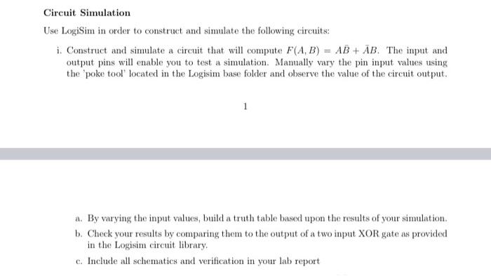 Solved Circuit Simulation Use Logisim in order to construct | Chegg.com Solved Circuit Simulation Use Logisim in order to construct | Chegg.com