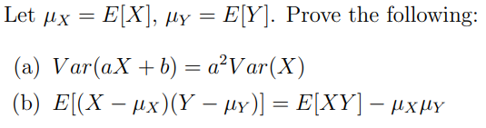 Solved Let μx=E[x],μY=E[Y]. ﻿Prove the following:(a) | Chegg.com