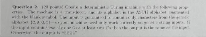 Solved Question 2. (20 points) Create a deterministic Turing | Chegg.com
