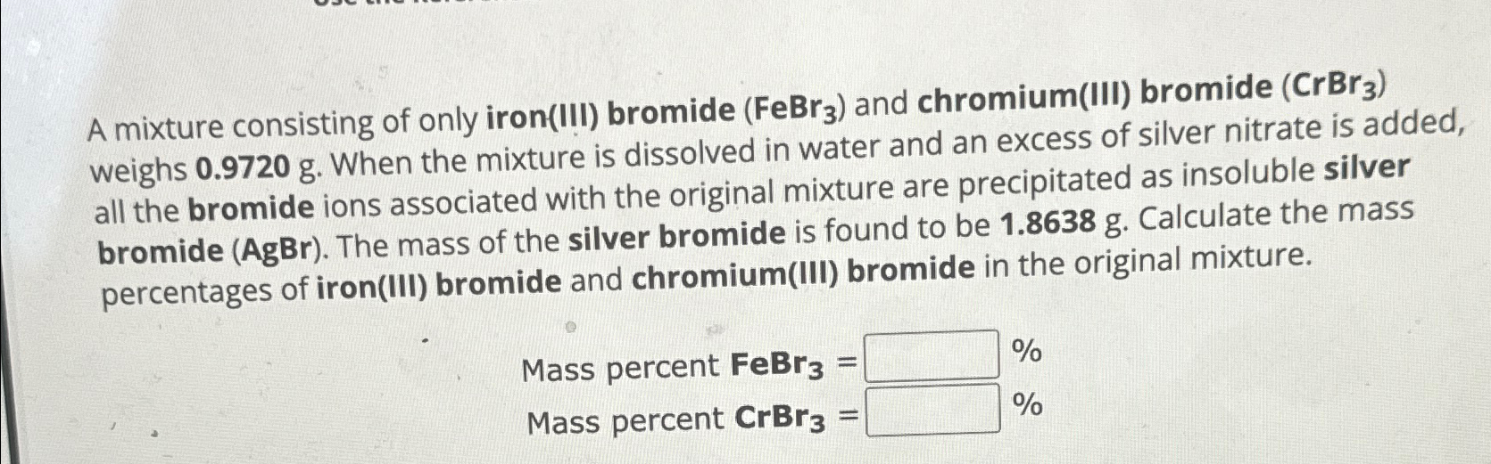 Solved A mixture consisting of only iron(III) ﻿bromide | Chegg.com
