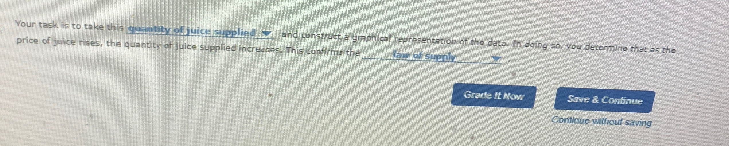 Solved Your task is to take this quantity of juice supplied | Chegg.com