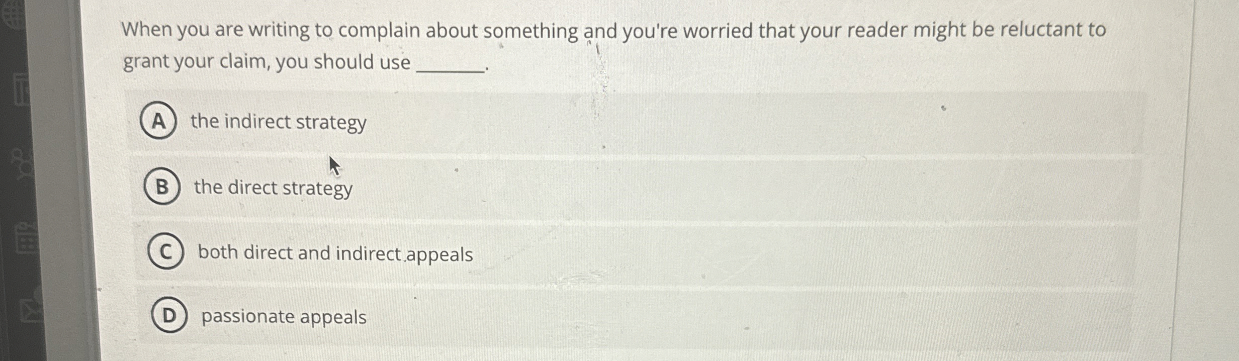 Solved When you are writing to complain about something and | Chegg.com