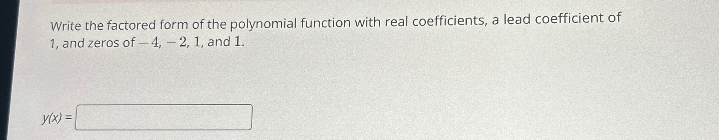 Solved Write the factored form of the polynomial function | Chegg.com