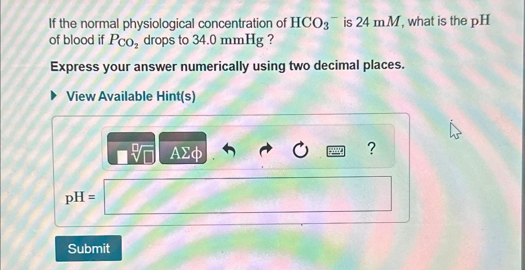 Solved If the normal physiological concentration of | Chegg.com