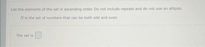Solved List the elements of the set in ascending order. Do | Chegg.com