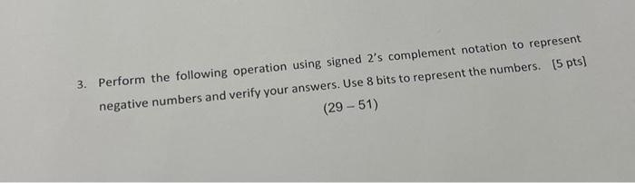 3. Perform the following operation using signed 2's | Chegg.com