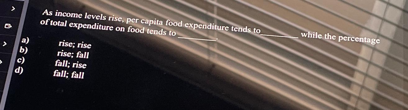 Solved As income levels rise, per capita food expenditure | Chegg.com Solved As income levels rise, per capita food expenditure | Chegg.com