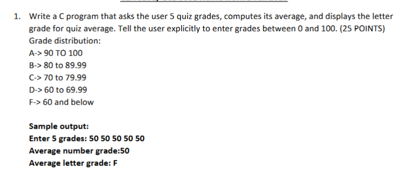 Solved Write a C ﻿program that asks the user 5 ﻿quiz grades, | Chegg.com