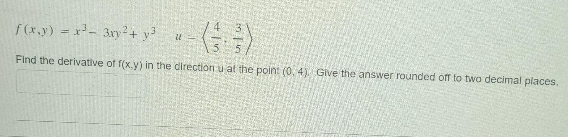Solved f(x,y)=x3−3xy2+y3u= 54,53 Find the derivative of | Chegg.com