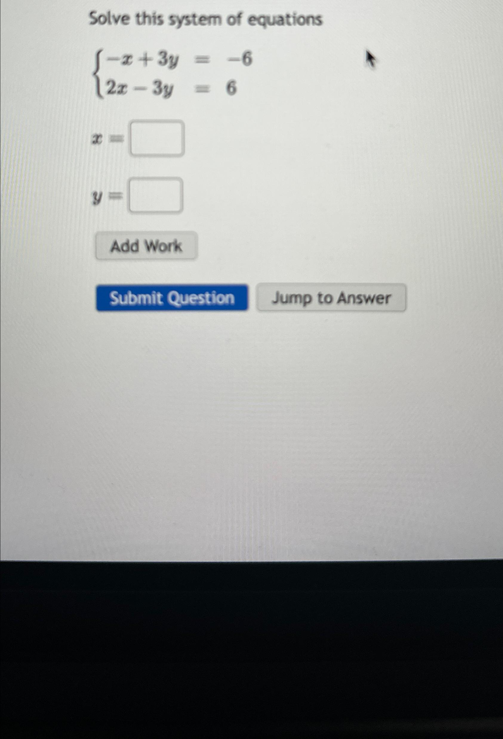 Solved Solve This System Of Equations{ X 3y 62x 3y 6x Y