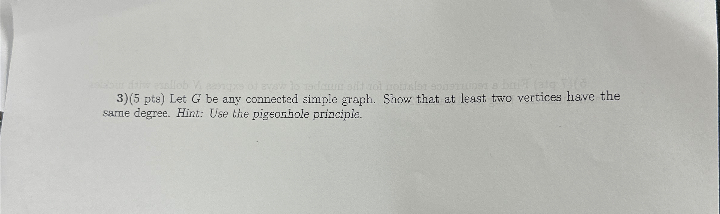 Solved (5 ﻿pts) ﻿Let G ﻿be any connected simple graph. Show | Chegg.com