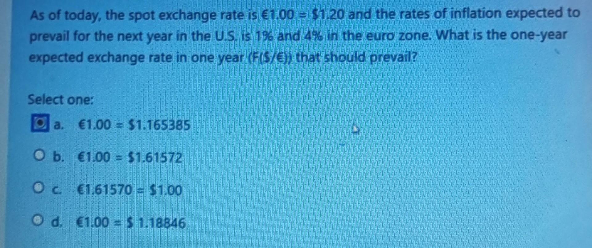 Solved As of today, the spot exchange rate is €1.00 = $1.20 | Chegg.com