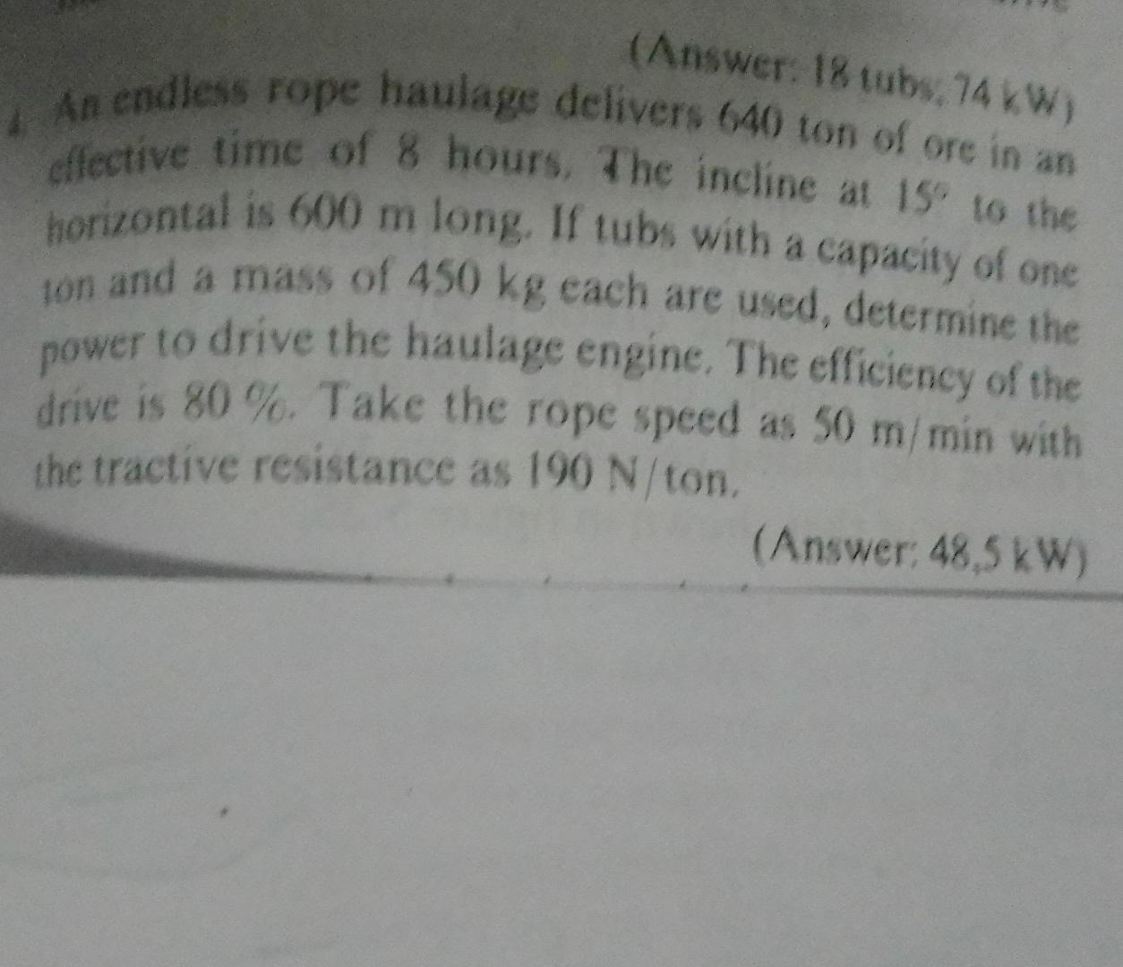 Solved (Answer: 18 tubs,74 kW) An endless rope haulage | Chegg.com