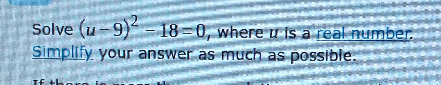 Solved Solve (u-9)2-18=0, ﻿where u ﻿is a real number. | Chegg.com