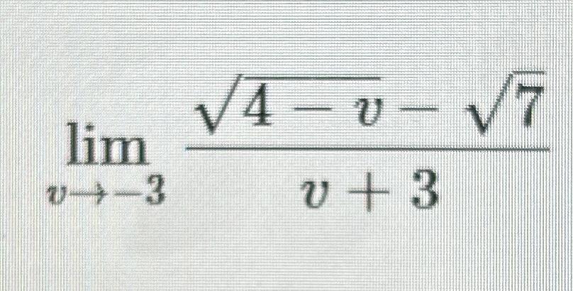 Solved limv→-34-v2-72v+3 | Chegg.com