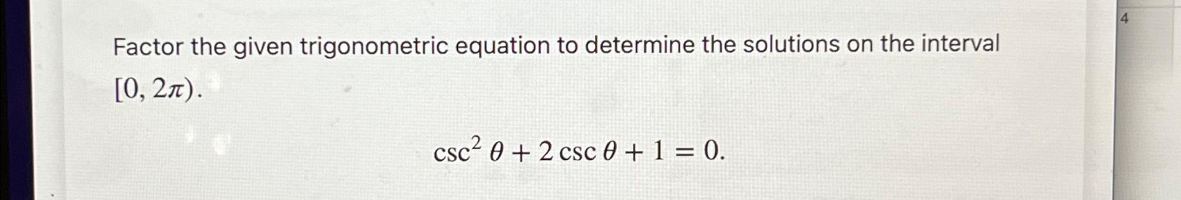 Solved Factor the given trigonometric equation to determine | Chegg.com