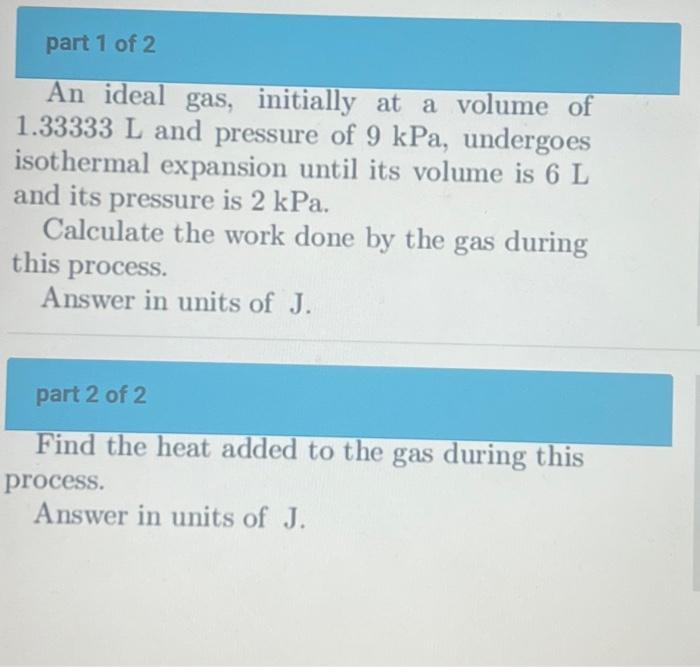 Solved part 1 of 2 An ideal gas, initially at a volume of | Chegg.com