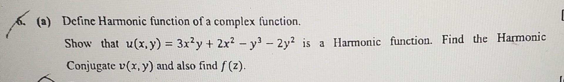 Solved (a) Define Harmonic function of a complex function. | Chegg.com