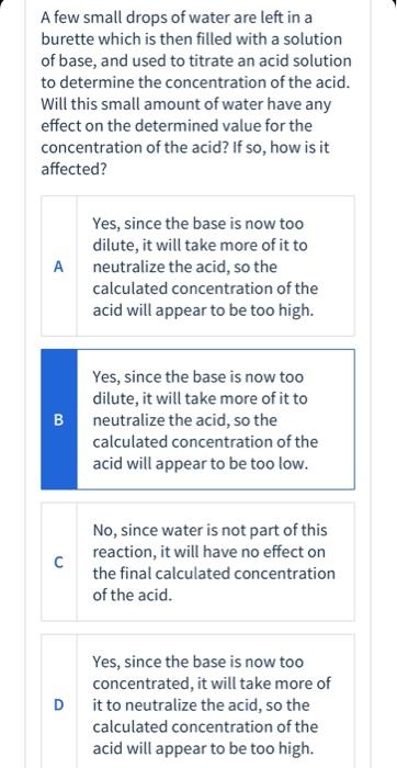 Solved A few small drops of water are left in a burette | Chegg.com