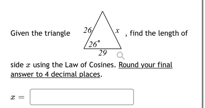 Solved Given the triangle 26/ X find the length of /26° 29 | Chegg.com