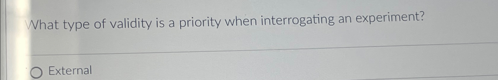 Solved What type of validity is a priority when | Chegg.com