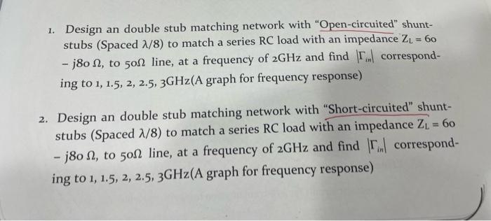 Solved 1. Design an double stub matching network with | Chegg.com
