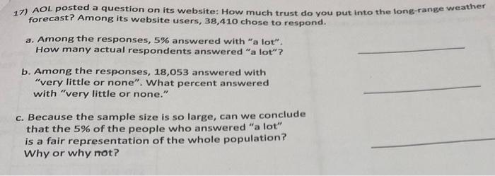 Solved 17) AOL posted a question on its website: How much | Chegg.com