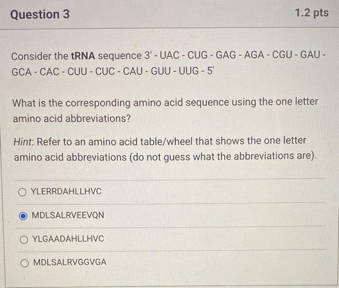 Solved Consider the tRNA sequence 3' - UAC - CUG - GAG - AGA | Chegg.com