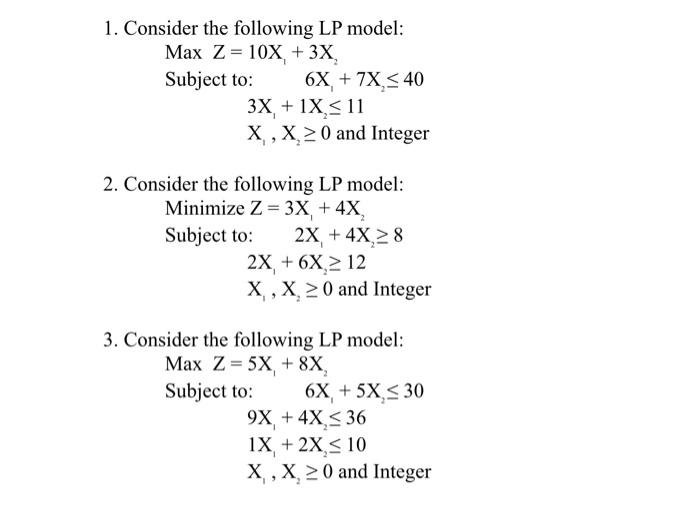 Solved 1. Consider the following LP model: MaxZ=10X1+3X2 | Chegg.com
