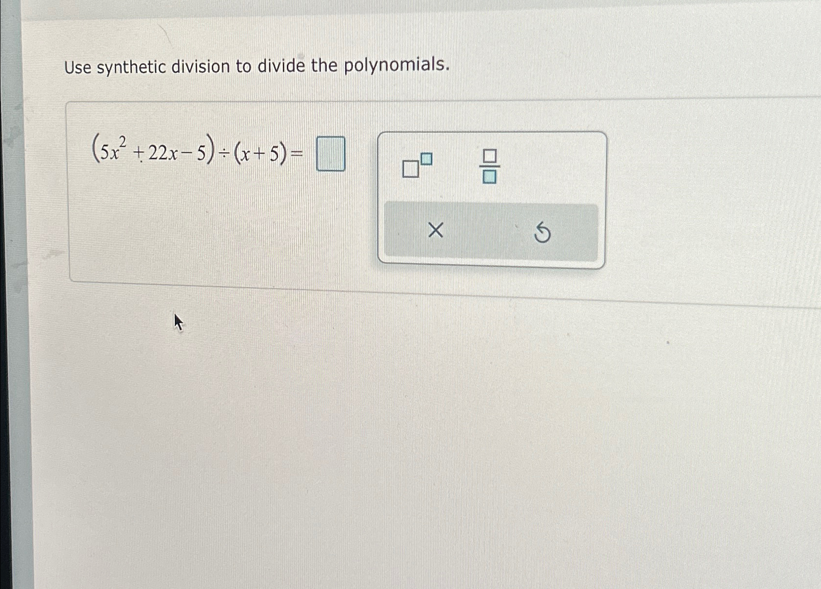 Solved Use synthetic division to divide the | Chegg.com