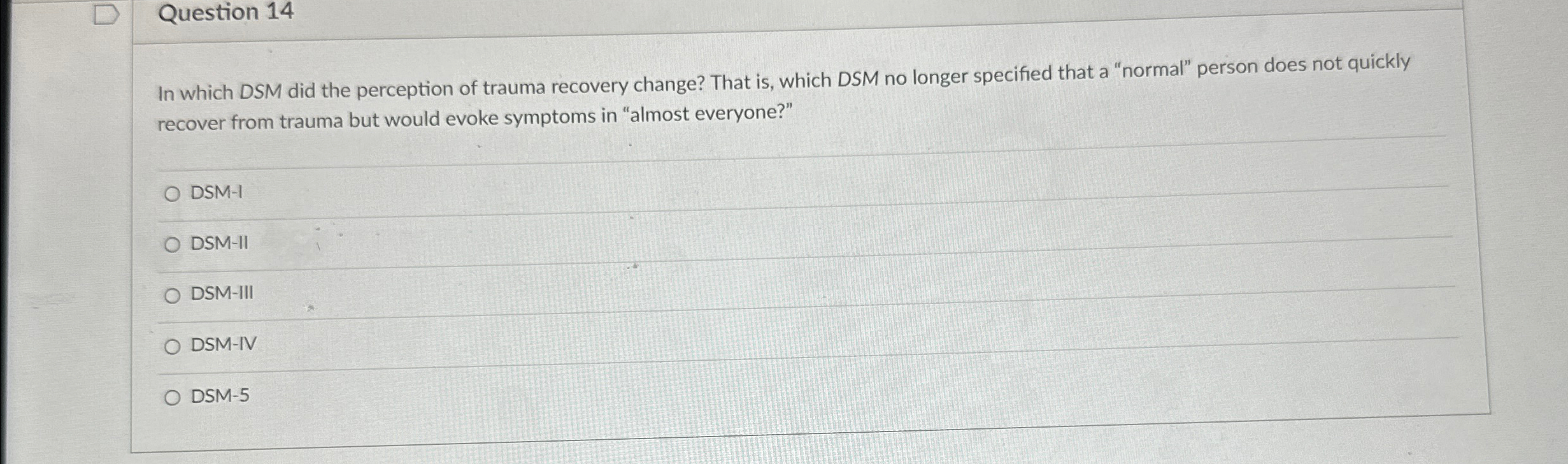 Solved Question 14In which DSM did the perception of trauma | Chegg.com