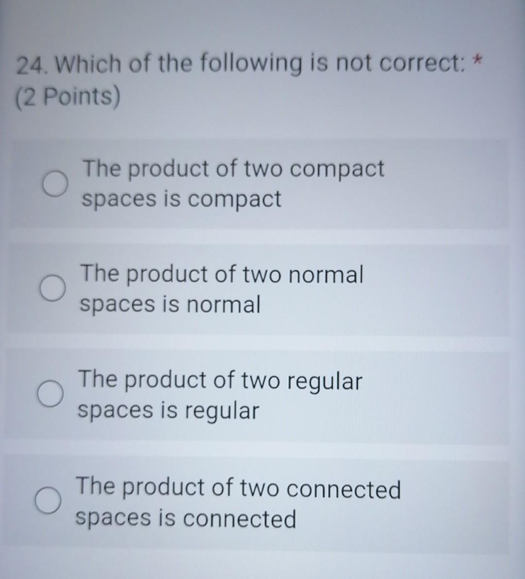 Solved 24. Which of the following is not correct: * (2 | Chegg.com
