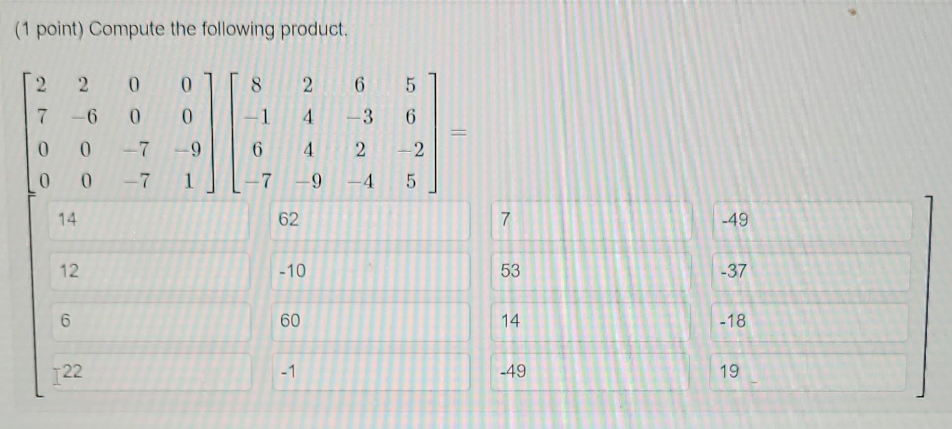 Solved (1 point) Compute the following product. | Chegg.com