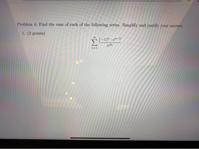 Solved 2. (2 points) 1 25n2 + 5n - 6 n=1 Problem 4: Find | Chegg.com