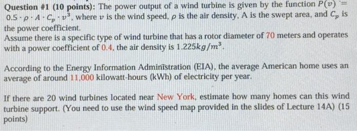 Solved Question \#1 (10 points): The power output of a wind | Chegg.com
