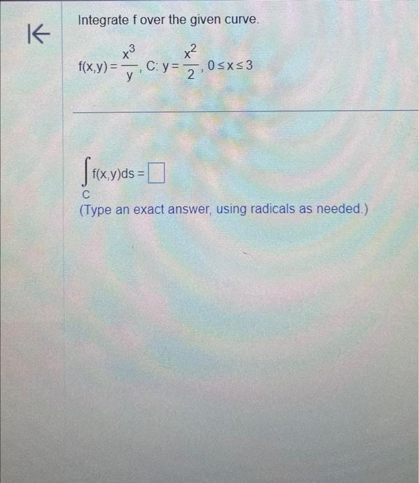Solved Integrate f over the given curve. f(x,y)=yx3, C. | Chegg.com
