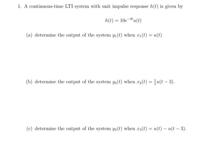 Solved 1. A continuous-time LTI system with unit impulse | Chegg.com