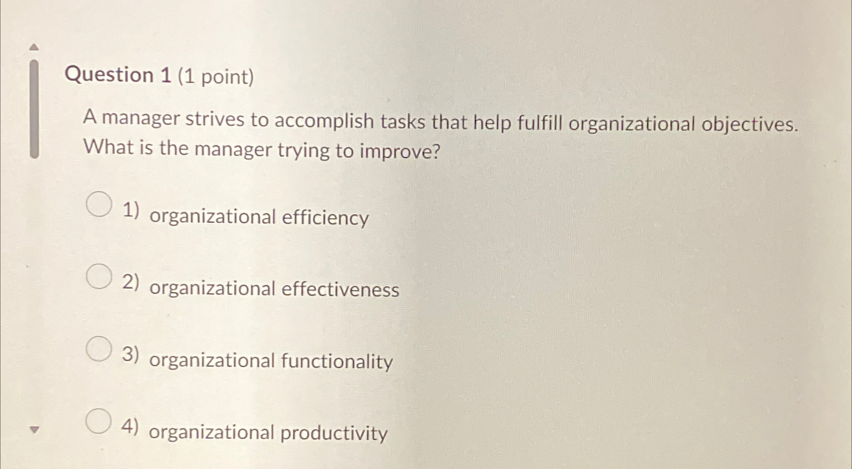 Solved Question 1 (1 ﻿point)A manager strives to accomplish | Chegg.com