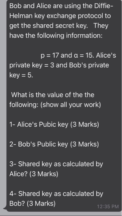 Solved Bob and Alice are using the Diffie- Helman key | Chegg.com